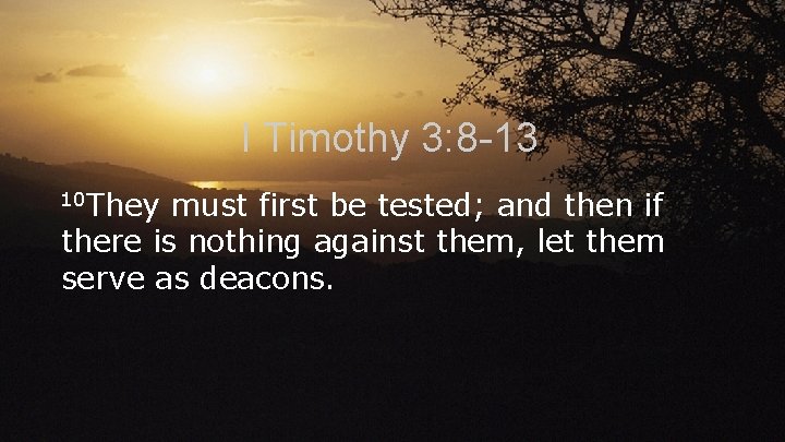 I Timothy 3 8 13 8 Deacons likewise