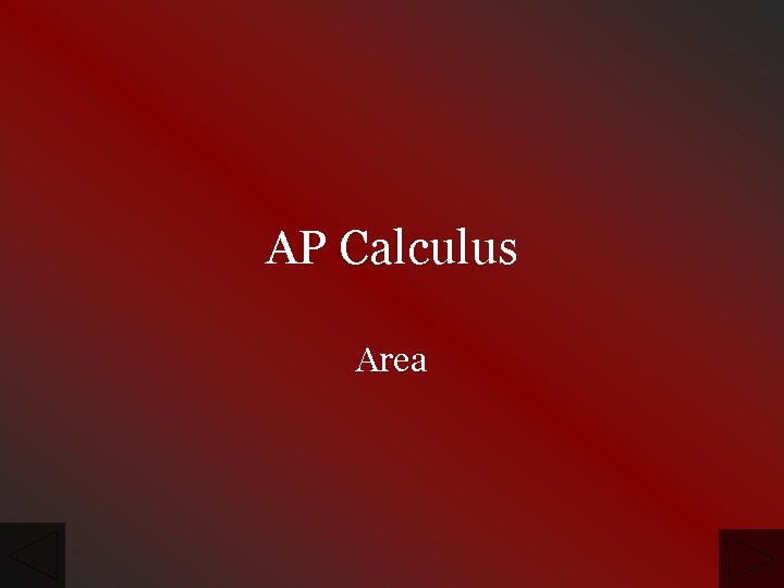 AP Calculus Area Area of a Plane Region