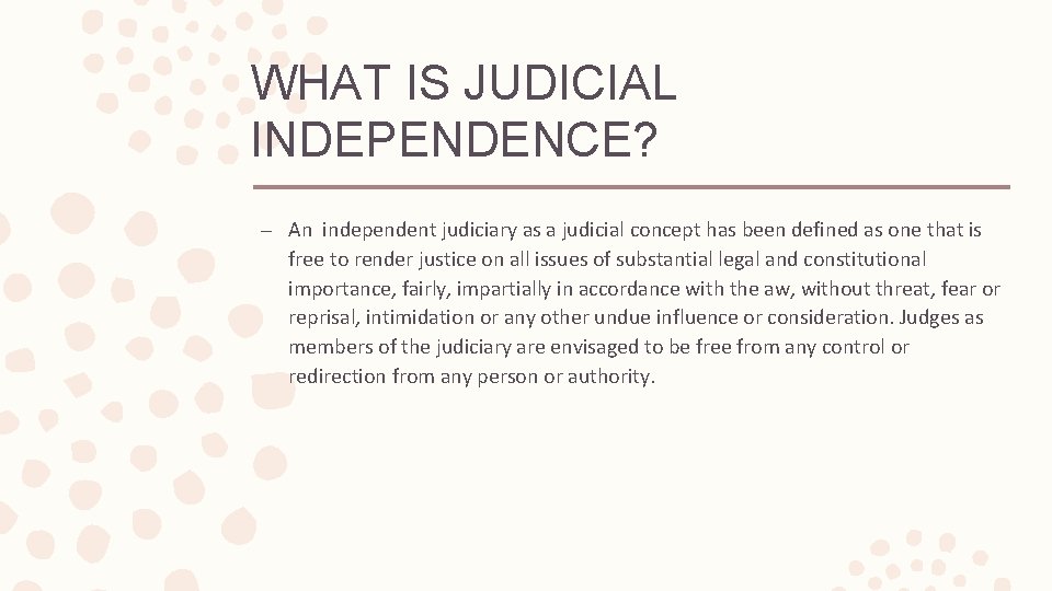 INDEPENDENC E OF THE JUDICIARY UGANDA WHAT IS