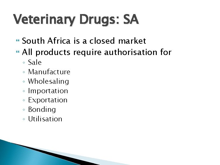 Control of Veterinary Drugs in South Africa By