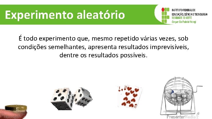 PROBABILIDADE Prof Juliana Schivani juliana schivaniifrn edu br