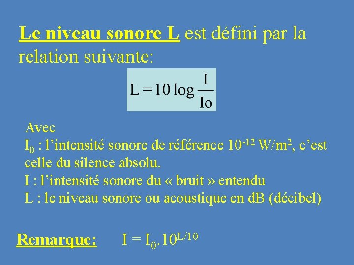 Chapitre 3 suite Acoustique musicale Puissance et intensit