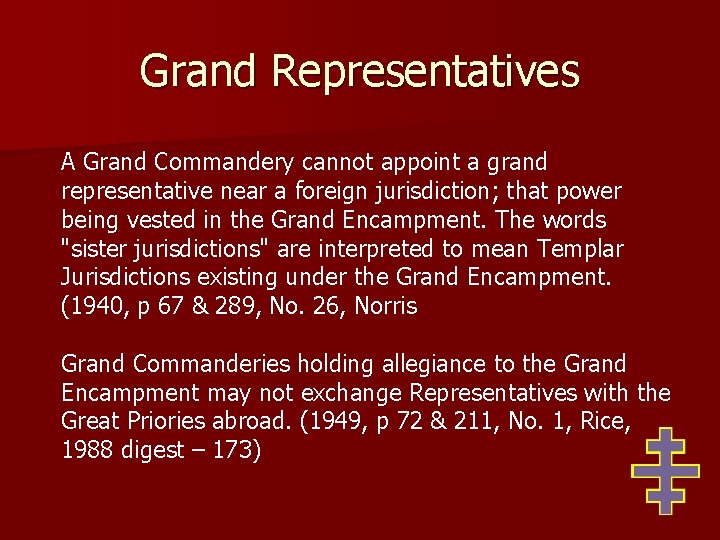 The Grand Encampment of Knights Templar The future
