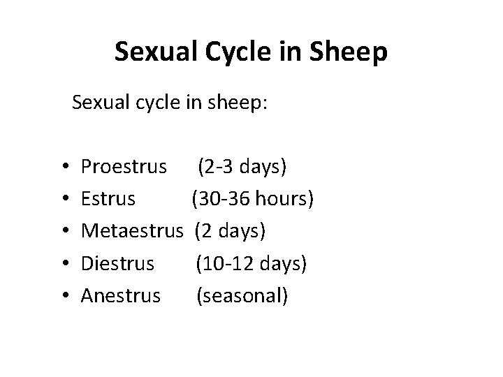 Sexual Cycle in Sheep Age of puberty is