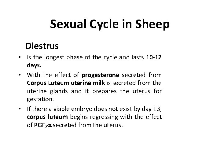 Sexual Cycle in Sheep Age of puberty is