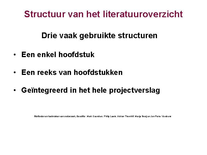 Hoofdstuk 3 Een kritisch literatuuroverzicht schrijven Methoden en