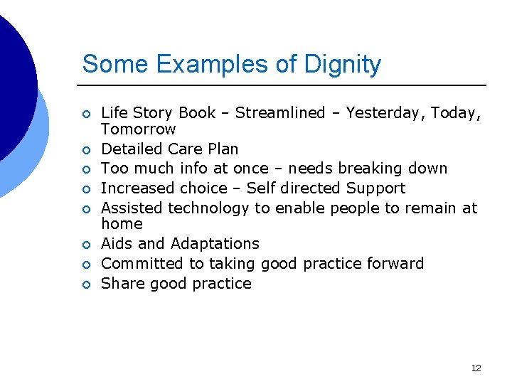 The Dignity in Care Campaign Above and Beyond