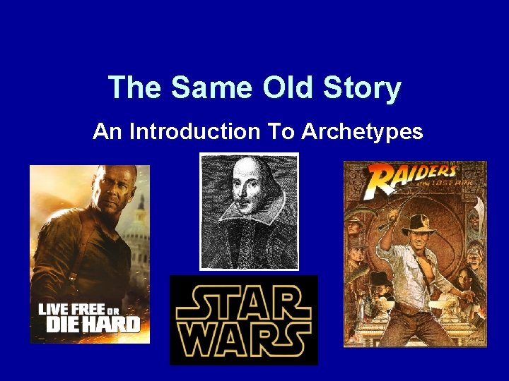 The Same Old Story An Introduction To Archetypes