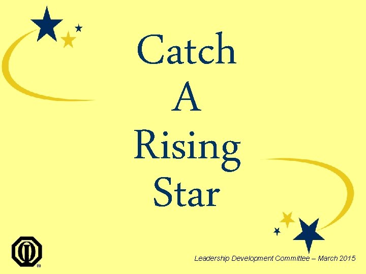 Catch A Rising Star Leadership Development Committee March