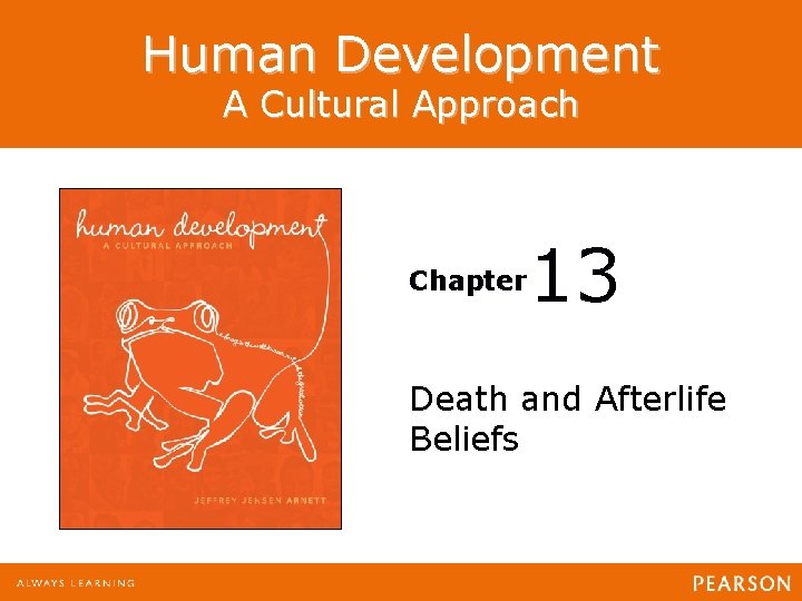 Human Development A Cultural Approach Chapter 13 Death