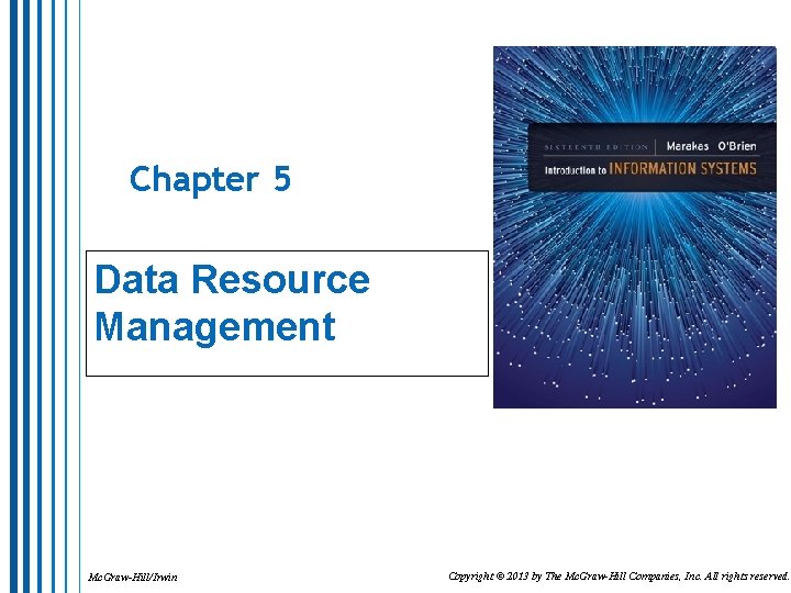 Chapter 5 Data Resource Management Mc GrawHillIrwin Copyright