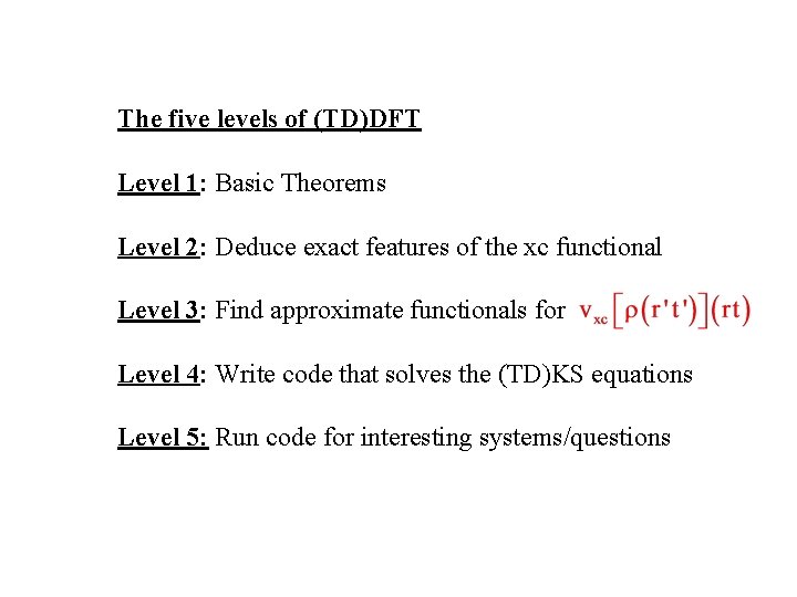 Basics of DFT and TDDFT Hardy Gross E