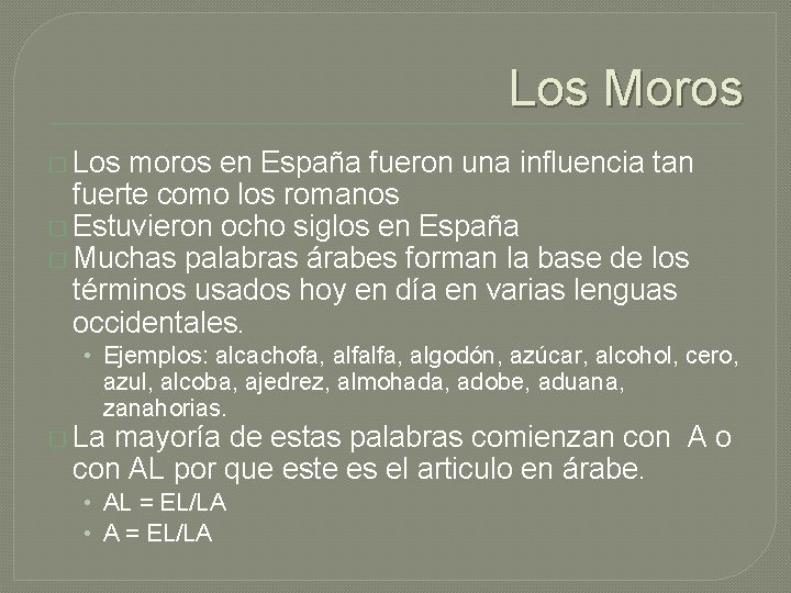 Influencias en la cultura espaola Los Moros Los