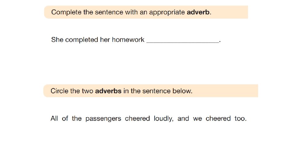 Adverbs Describe the verb add to the verb