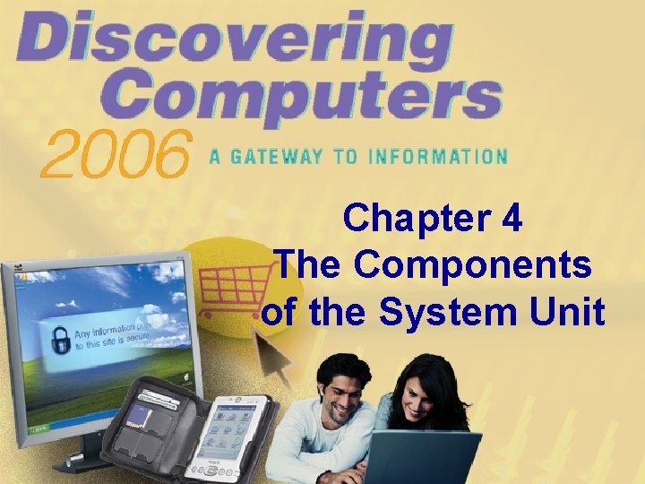 Chapter 4 The Components of the System Unit