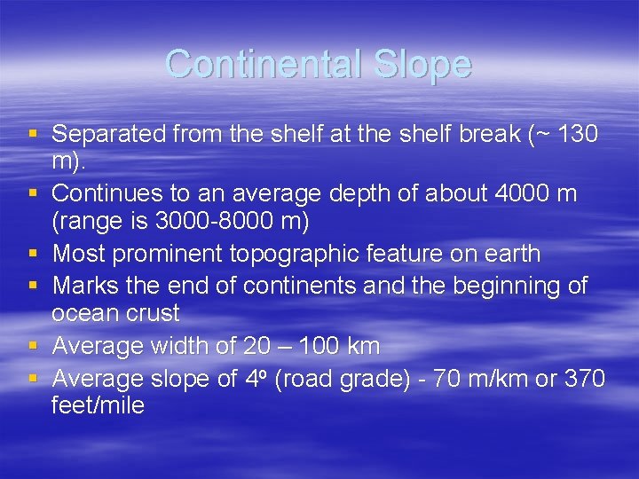 Structure of Ocean Basins Chapter 4 Continental shelves