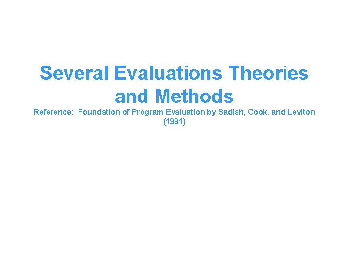 Several Evaluations Theories and Methods Reference Foundation of