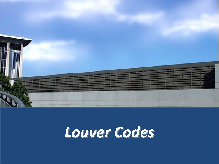 Certifying Agents Louver Codes Wind Loading and Design
