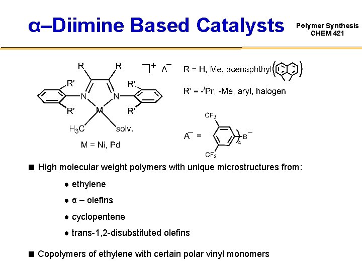 Polymer Synthesis CHEM 421 Chemical Review 2000 Issue