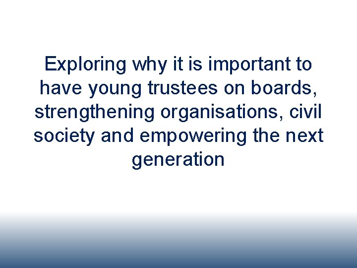 Exploring why it is important to have young