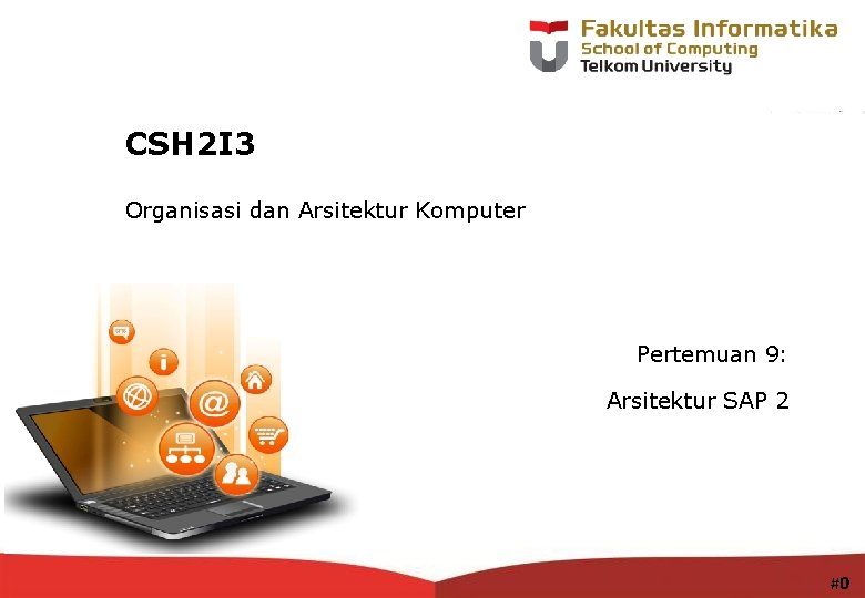 CSH 2 I 3 Organisasi dan Arsitektur Komputer