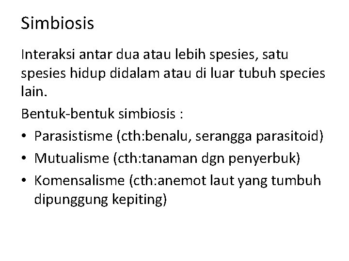 INTERAKSI ANTARA POPULASI BERBAGAI SPESIES Interaksi dalam Komunitas