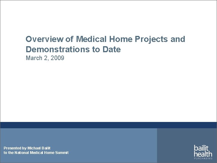 Overview of Medical Home Projects and Demonstrations to