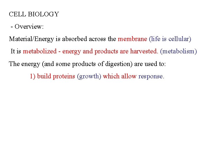 CELL BIOLOGY Overview MaterialEnergy is absorbed across the