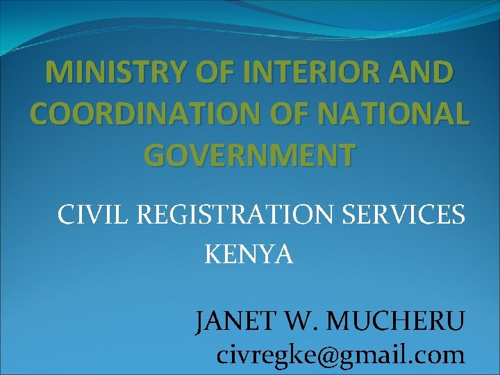 MINISTRY OF INTERIOR AND COORDINATION OF NATIONAL GOVERNMENT