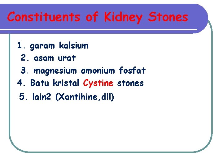 Urinary Stones Urolithiasis Kidney stones nephrolithiasis Kidney stones