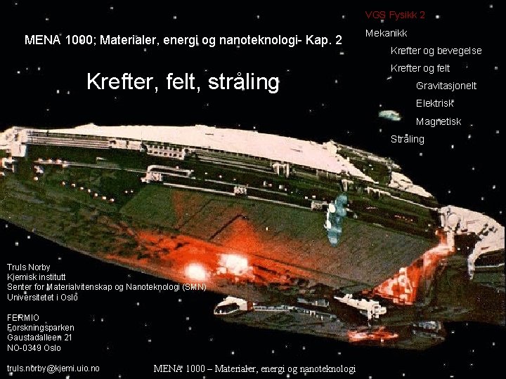 VGS Fysikk 2 MENA 1000 Materialer energi og
