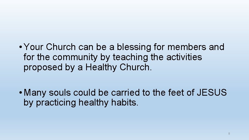 A HEALTHY CHURCH Practices a Healthy Lifestyle Health