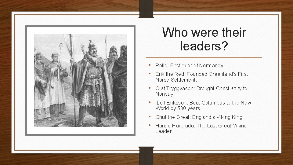 The Vikings By Eloise What did the Vikings