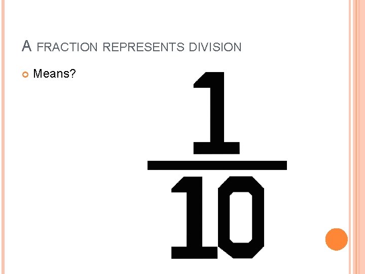 FRACTIONS DECIMALS AND PERCENTS Lesson Objective Students will
