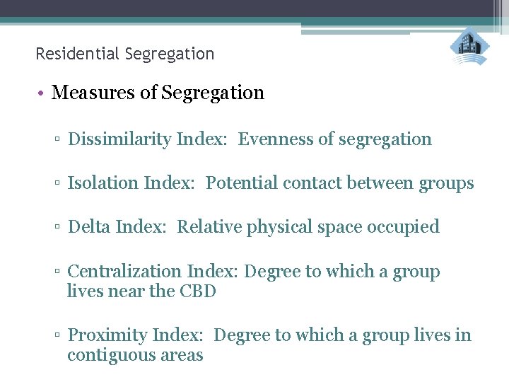 ECN 741 Urban Economics Residential Segregation Measurement Causes