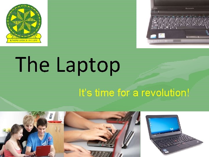 The Laptop Its time for a revolution Features