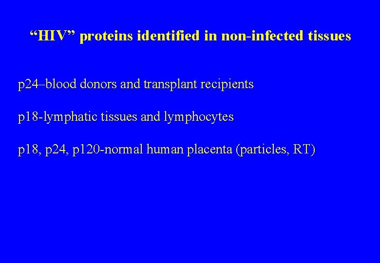The diagnosis of HIV infection using antibody tests