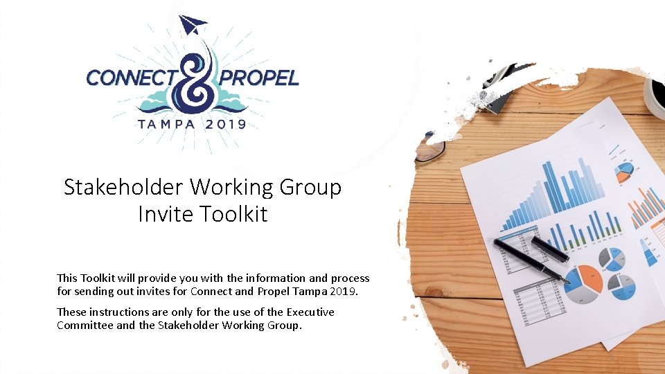 Stakeholder Working Group Invite Toolkit This Toolkit will