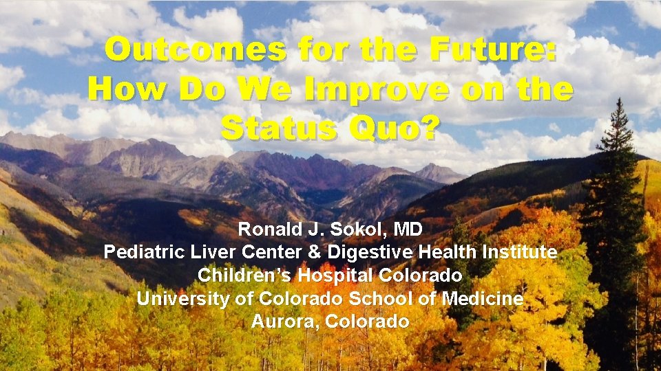 Outcomes for the Future How Do We Improve