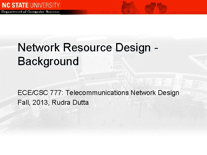 Network Resource Design Background ECECSC 777 Telecommunications Network