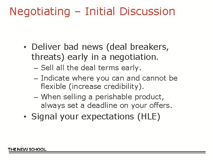 Negotiating Negotiating Basic rule of negotiating You never