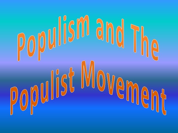 Bellringer What is Populism Populist Movement Definition Sentence