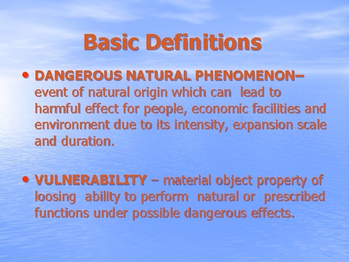 NATURAL RISKS and DANGERS Content s 1 Basic