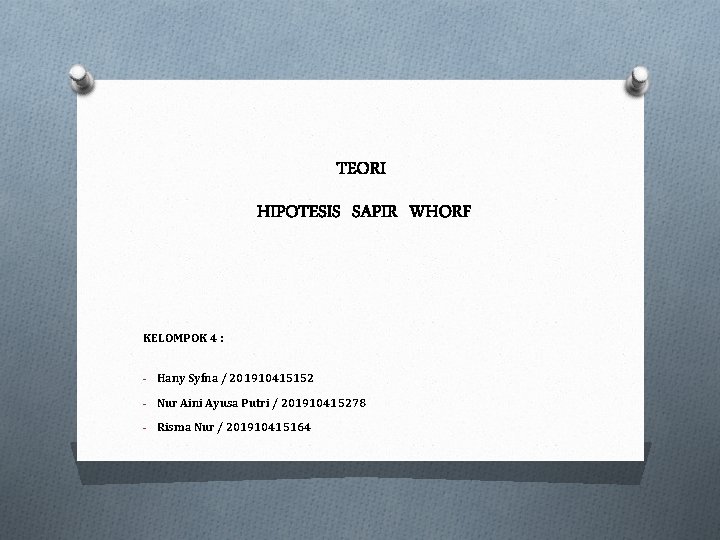 TEORI HIPOTESIS SAPIR WHORF KELOMPOK 4 Hany Syfna