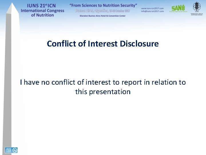 Conflict of Interest Disclosure I have no conflict