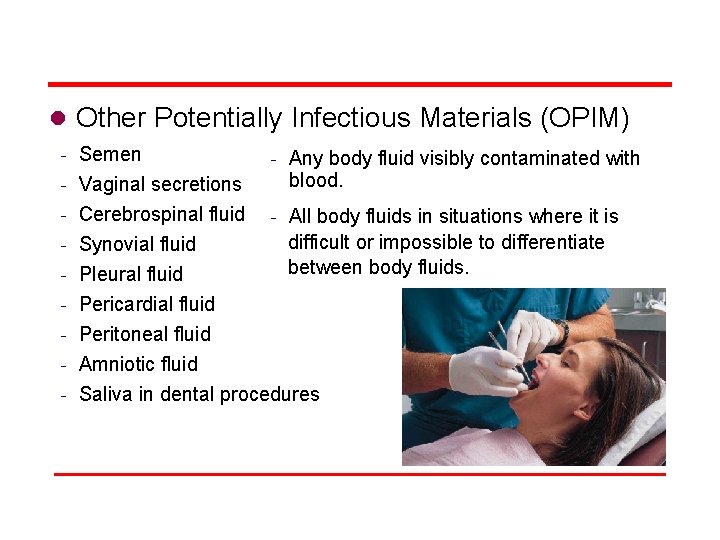 Bloodborne Pathogens Objectives l Provide an overview of