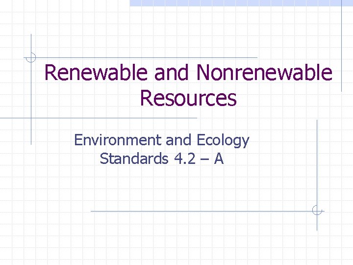 Renewable and Nonrenewable Resources Environment and Ecology Standards