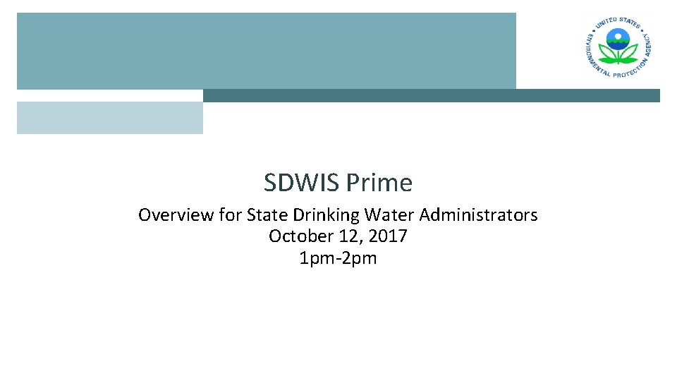 SDWIS Prime Overview for State Drinking Water Administrators