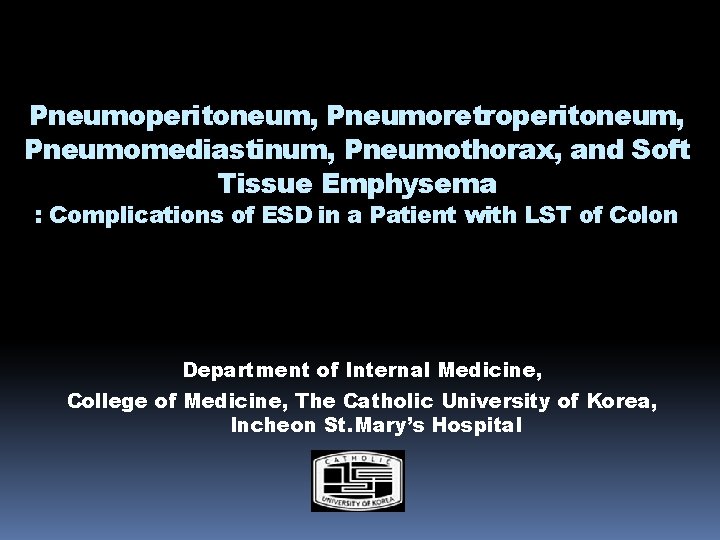 Pneumoperitoneum Pneumoretroperitoneum Pneumomediastinum Pneumothorax ...