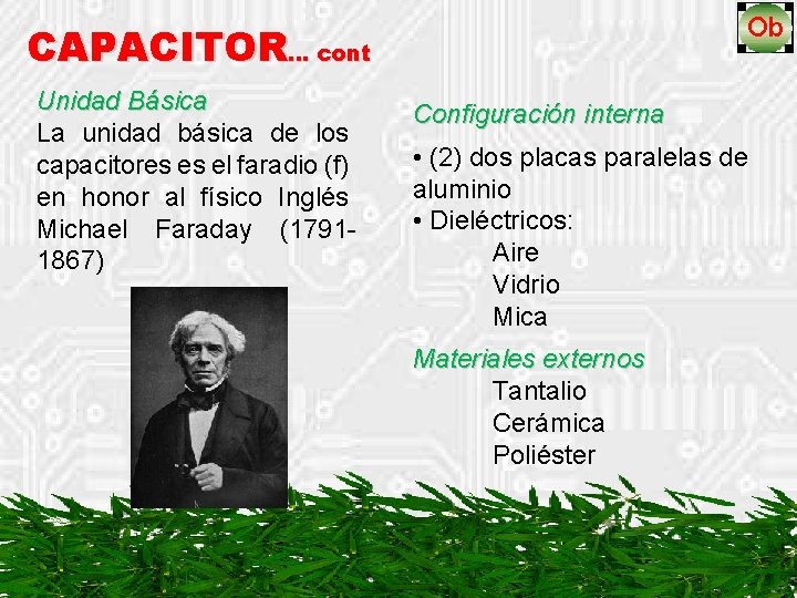 CAPACITORES E INDUCTORES Oscar Ignacio Botero H CAPACITOR